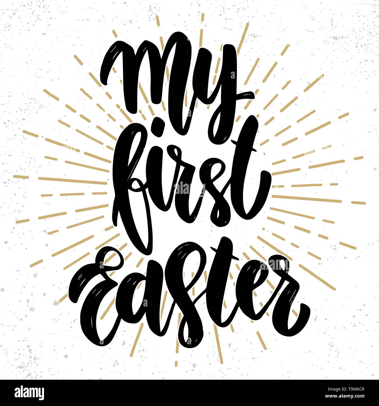 My first Easter text. Vector lettering phrase for poster, greeting card ...