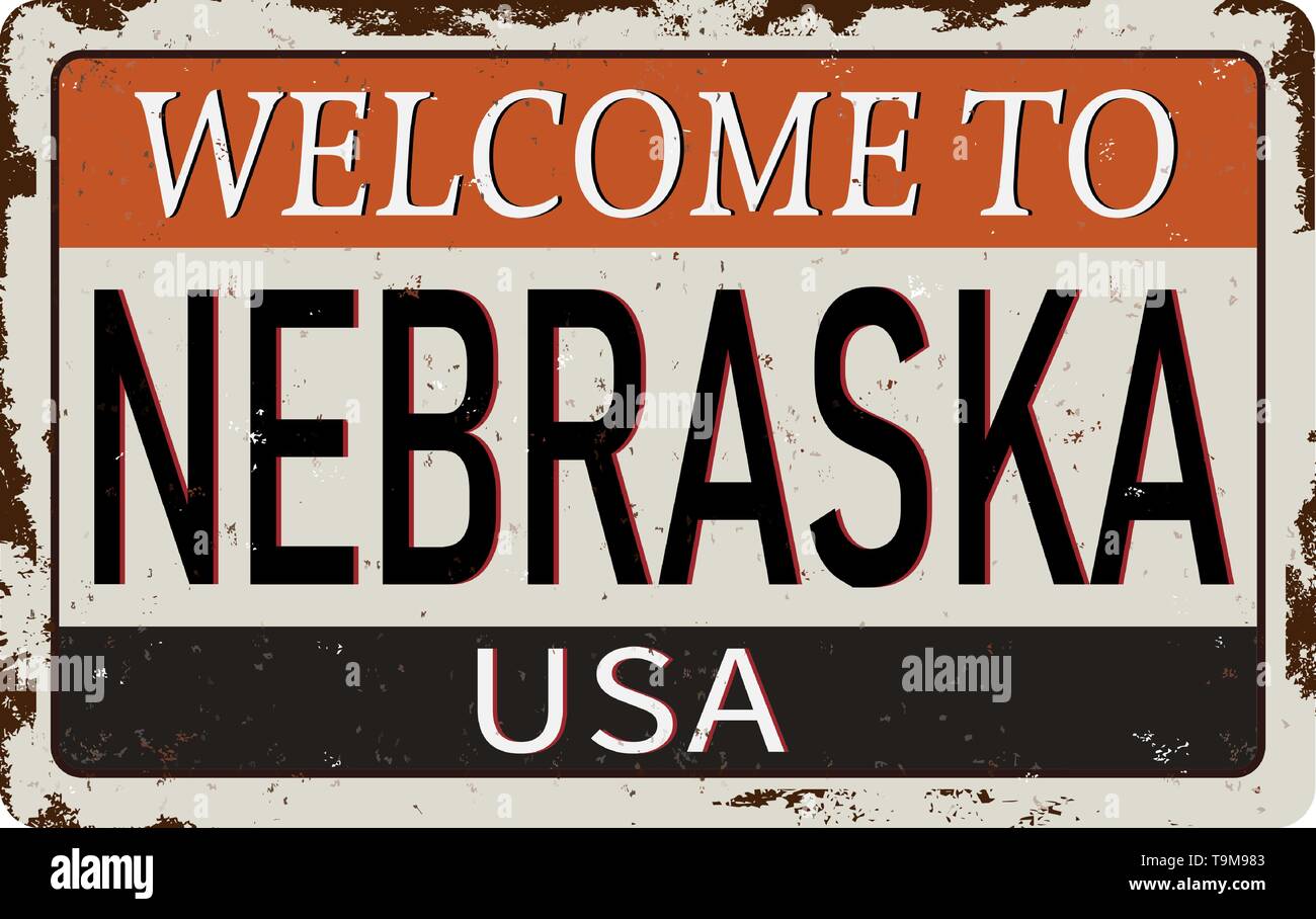 Welcome to Nebraska vintage rusty metal sign on a white background ...