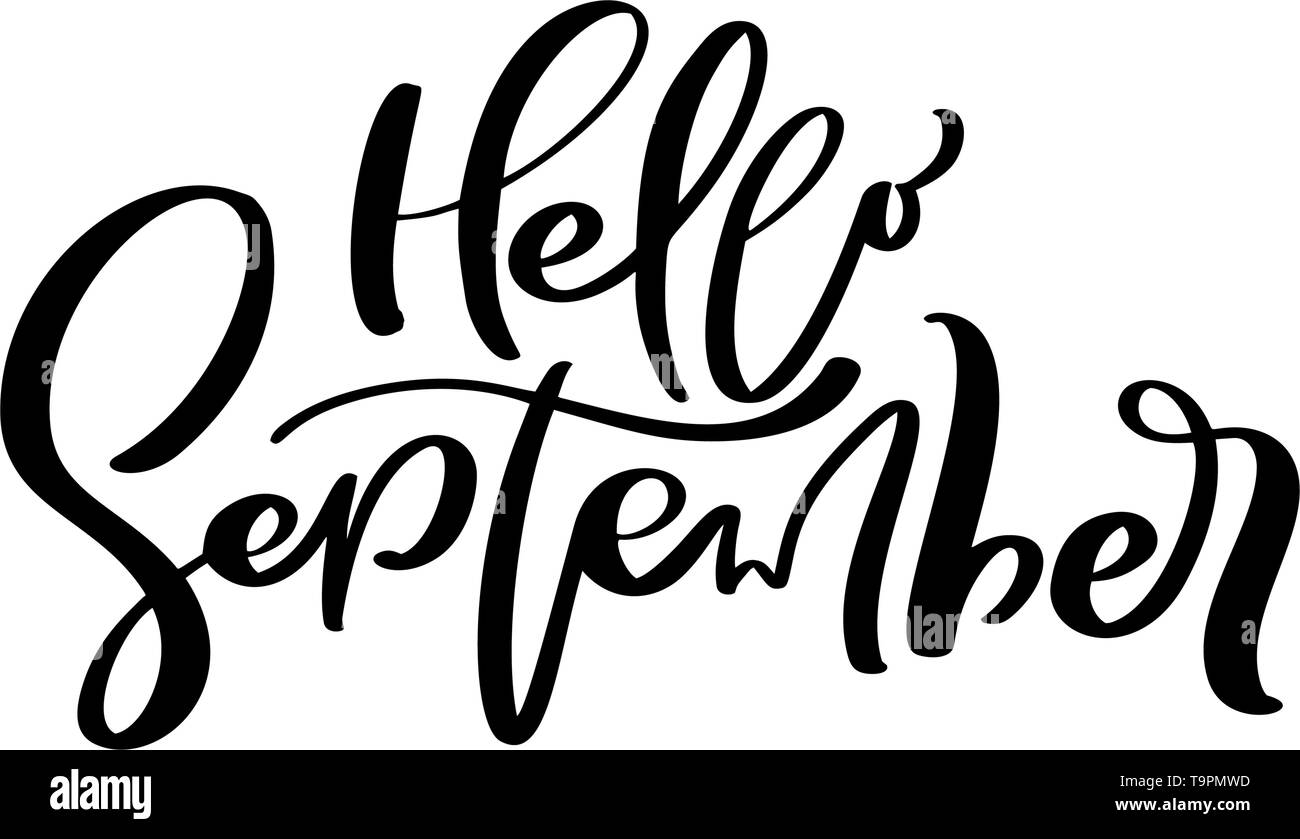 Hello September Vector ink lettering. Handwriting black on white word ...