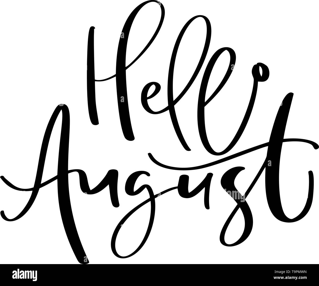 Hand drawn typography lettering text Hello August. Isolated on the ...