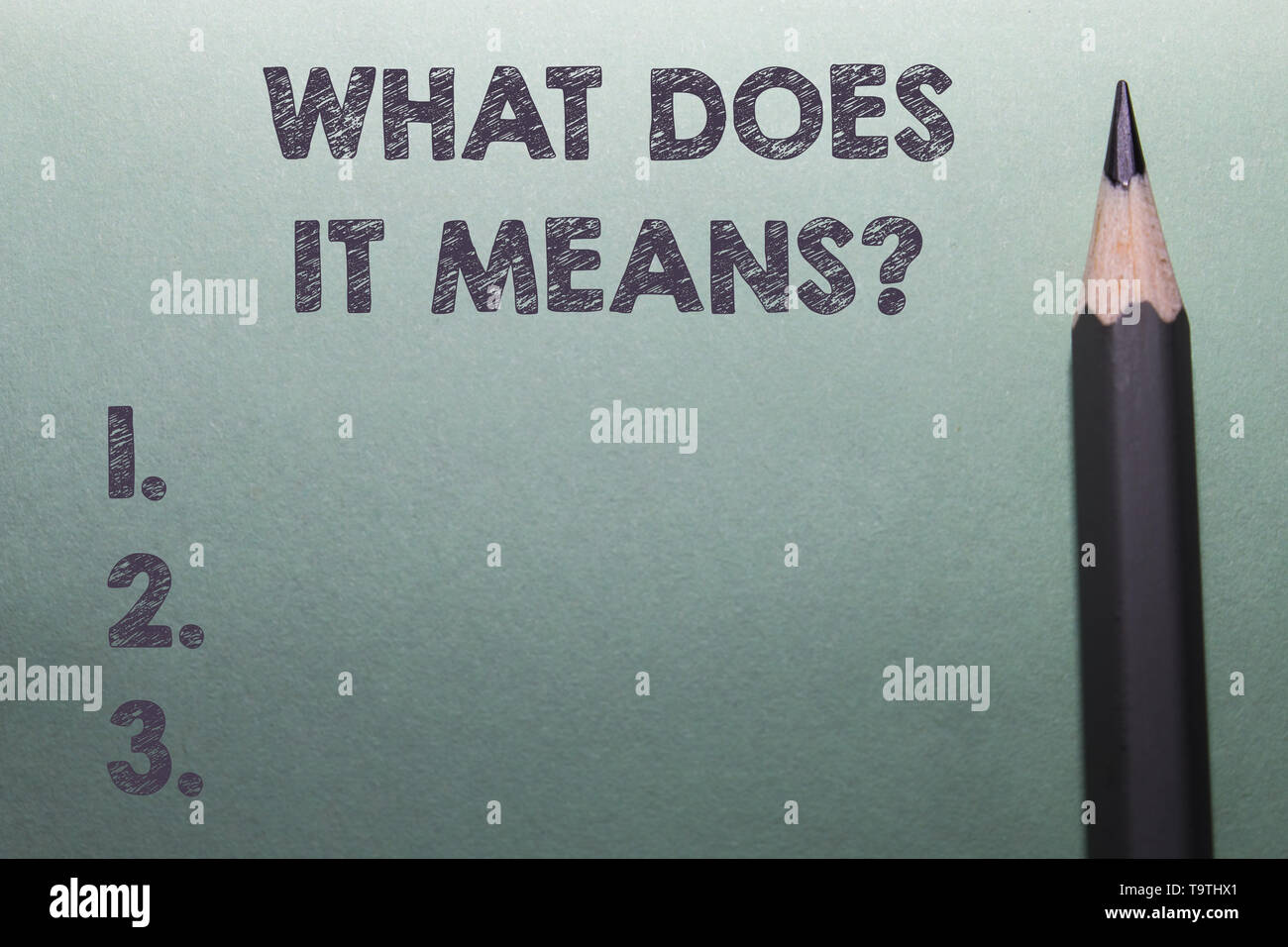 Writing note showing What Does It Means question. Business concept for ...
