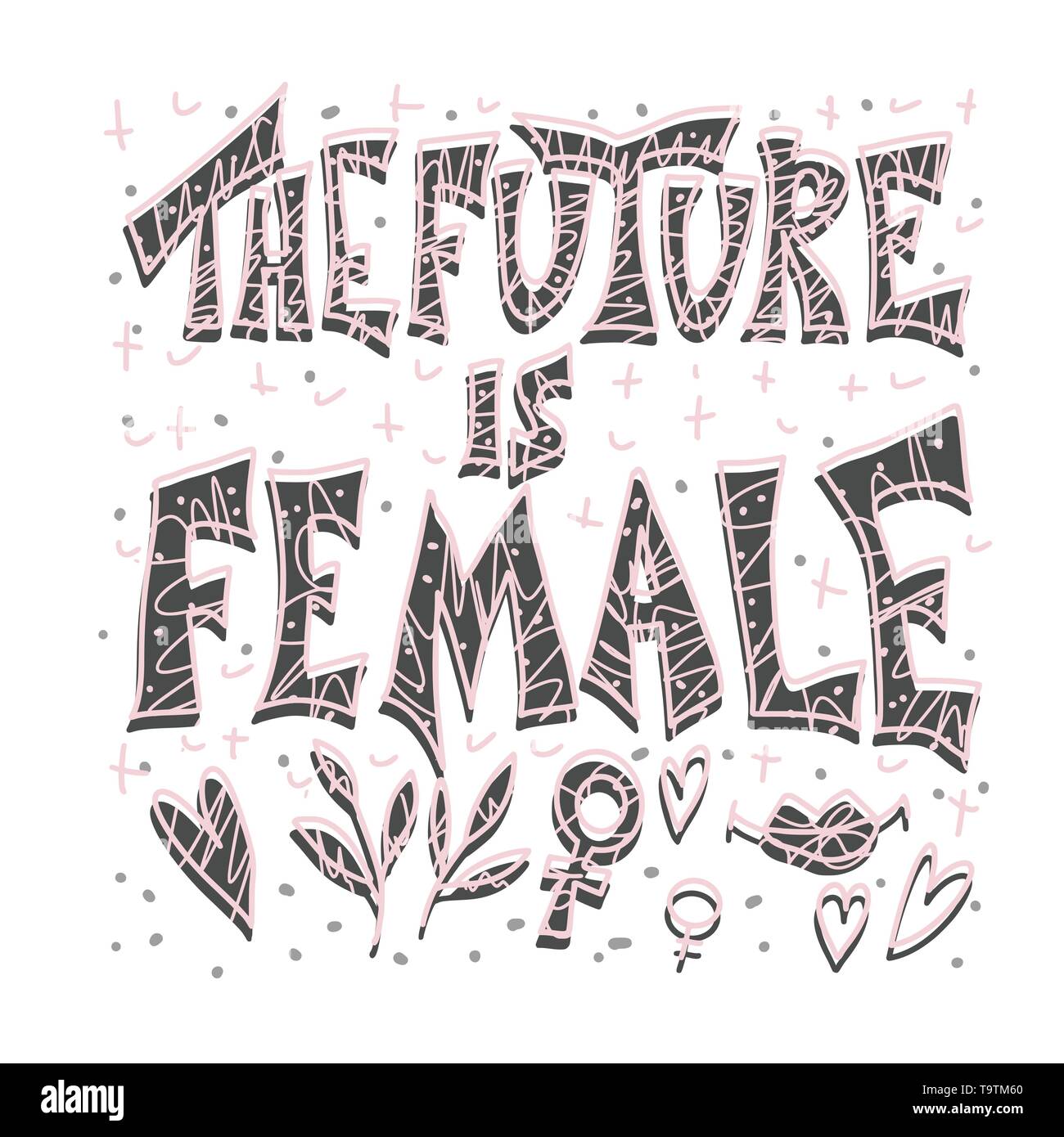 The future is female concept. Hand drawn quote with feminism symbols ...