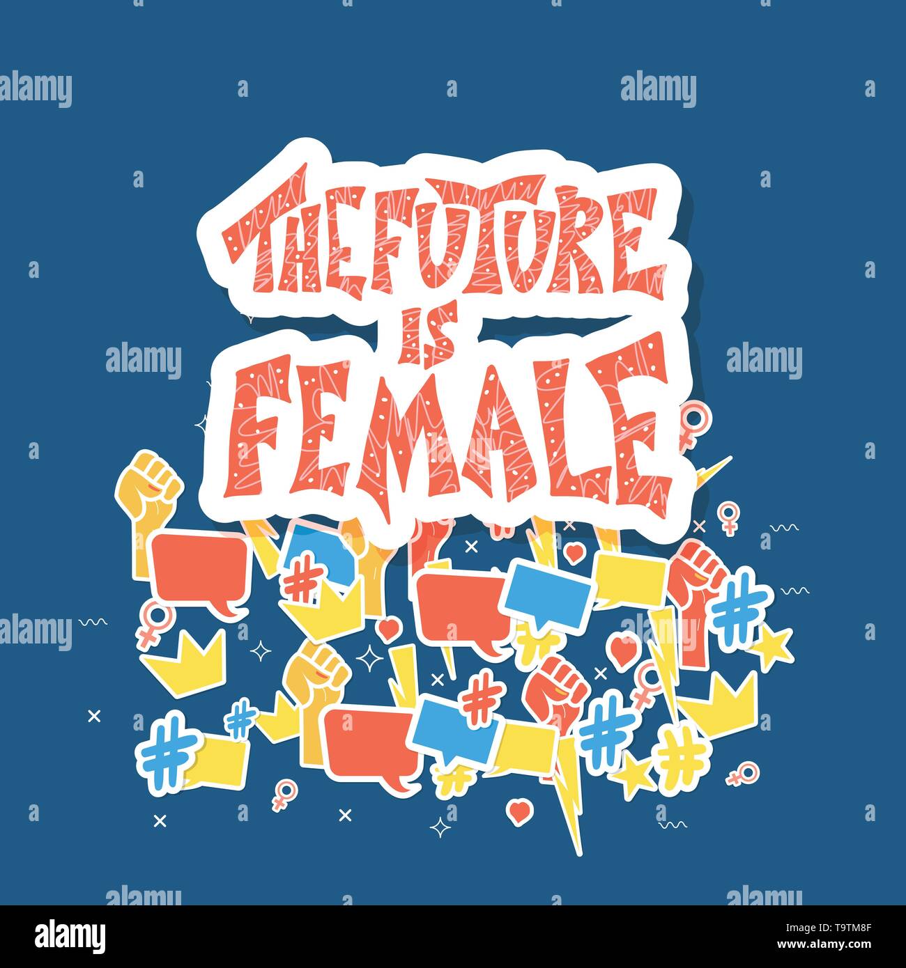 The future is female concept. Hand drawn quote with feminism symbols ...