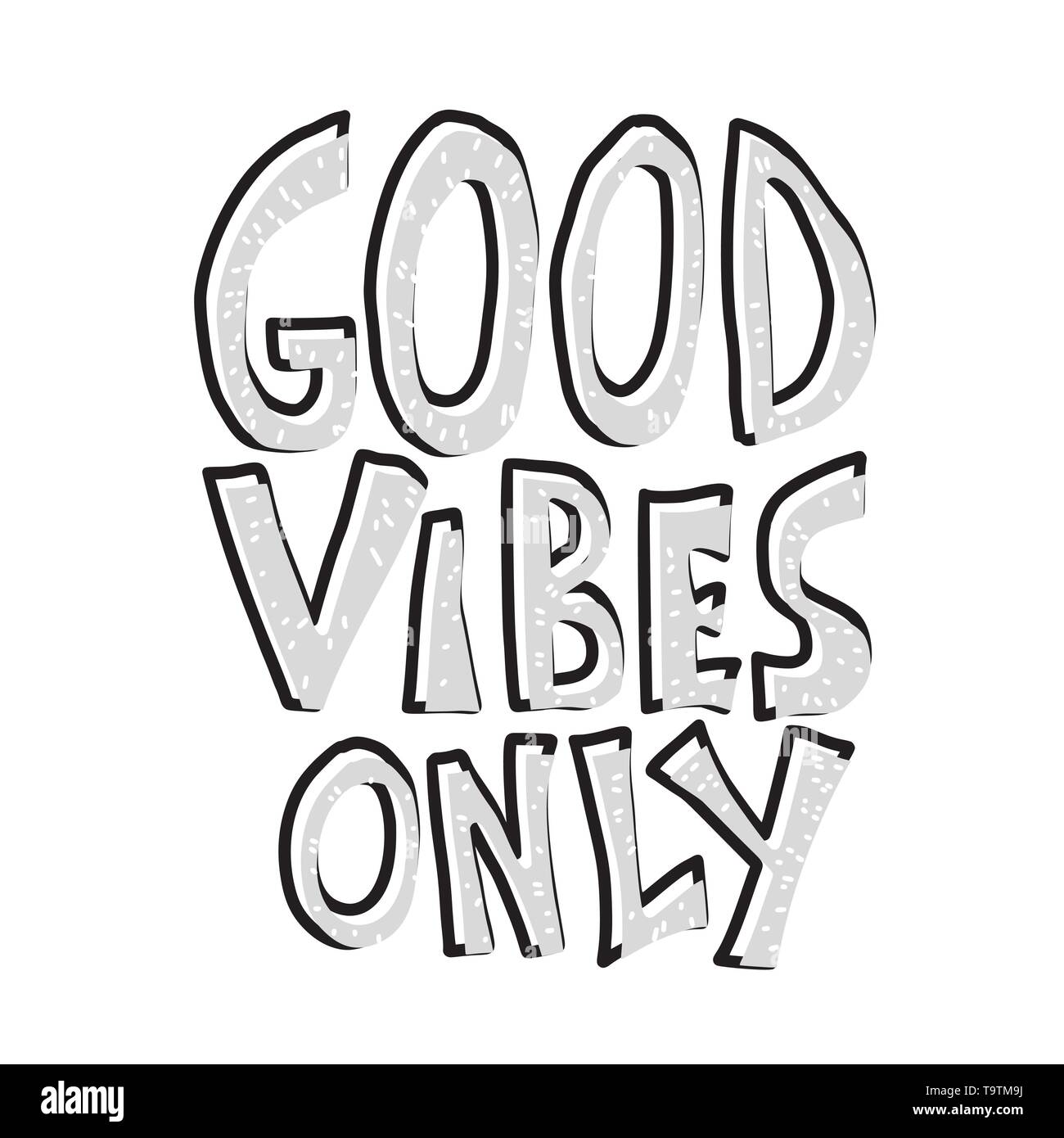 Good Vibes Only quote. Handwritten lettering. Hand lettered message ...
