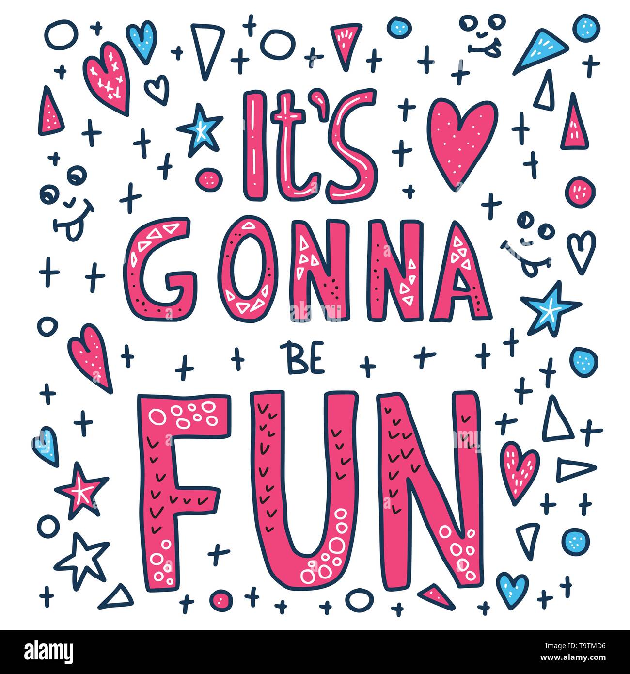 Its gonna be fun quote in doodle style. Poster template with ...