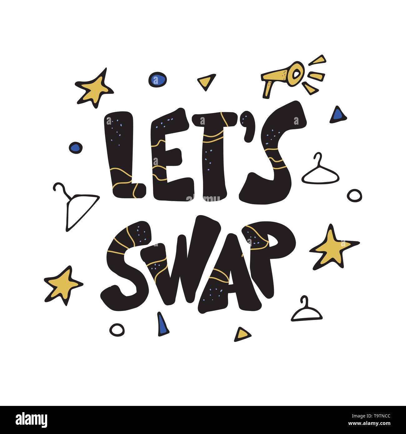 Lets Swap lettering with doodle style decoration. Quote for clothes ...