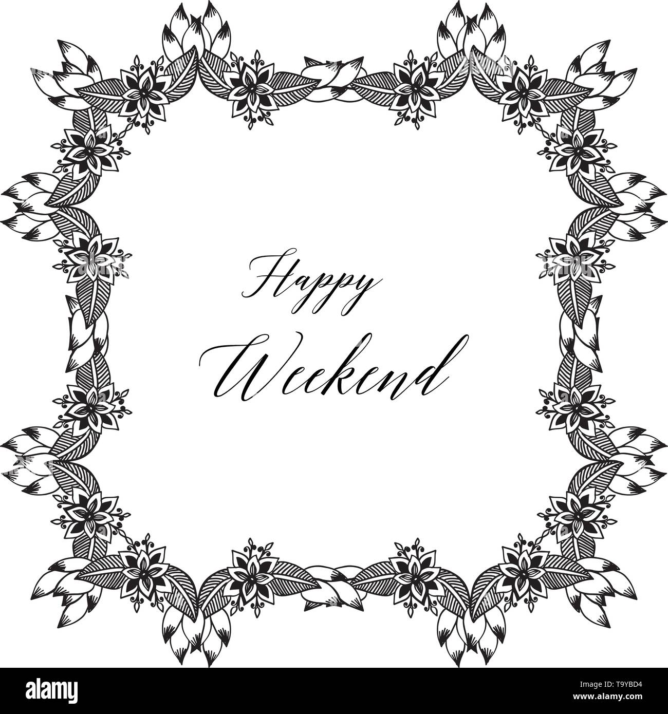 Vector illustration template happy weekend with style flower frame hand ...