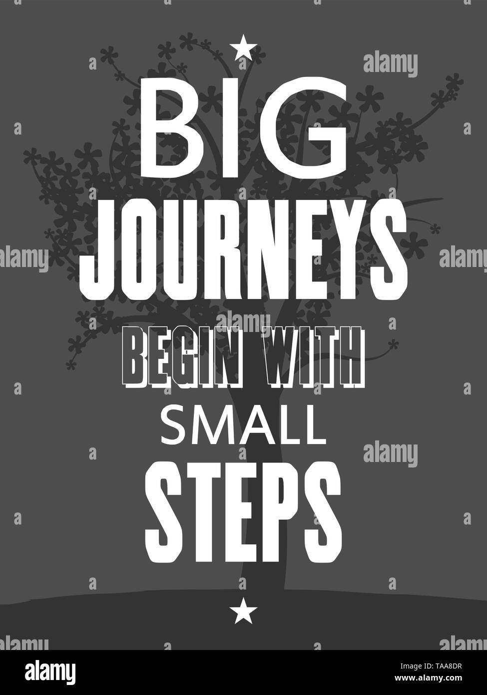 Big journeys begin with small steps. Motivational poster. Philosophy ...