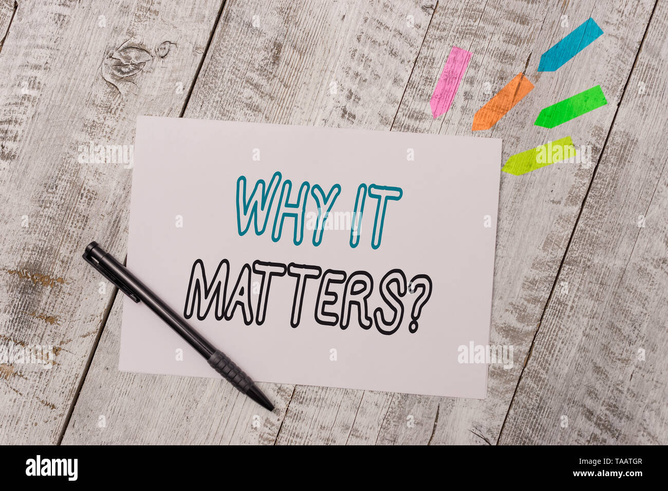 Handwriting text Why It Matters Question. Conceptual photo most ...