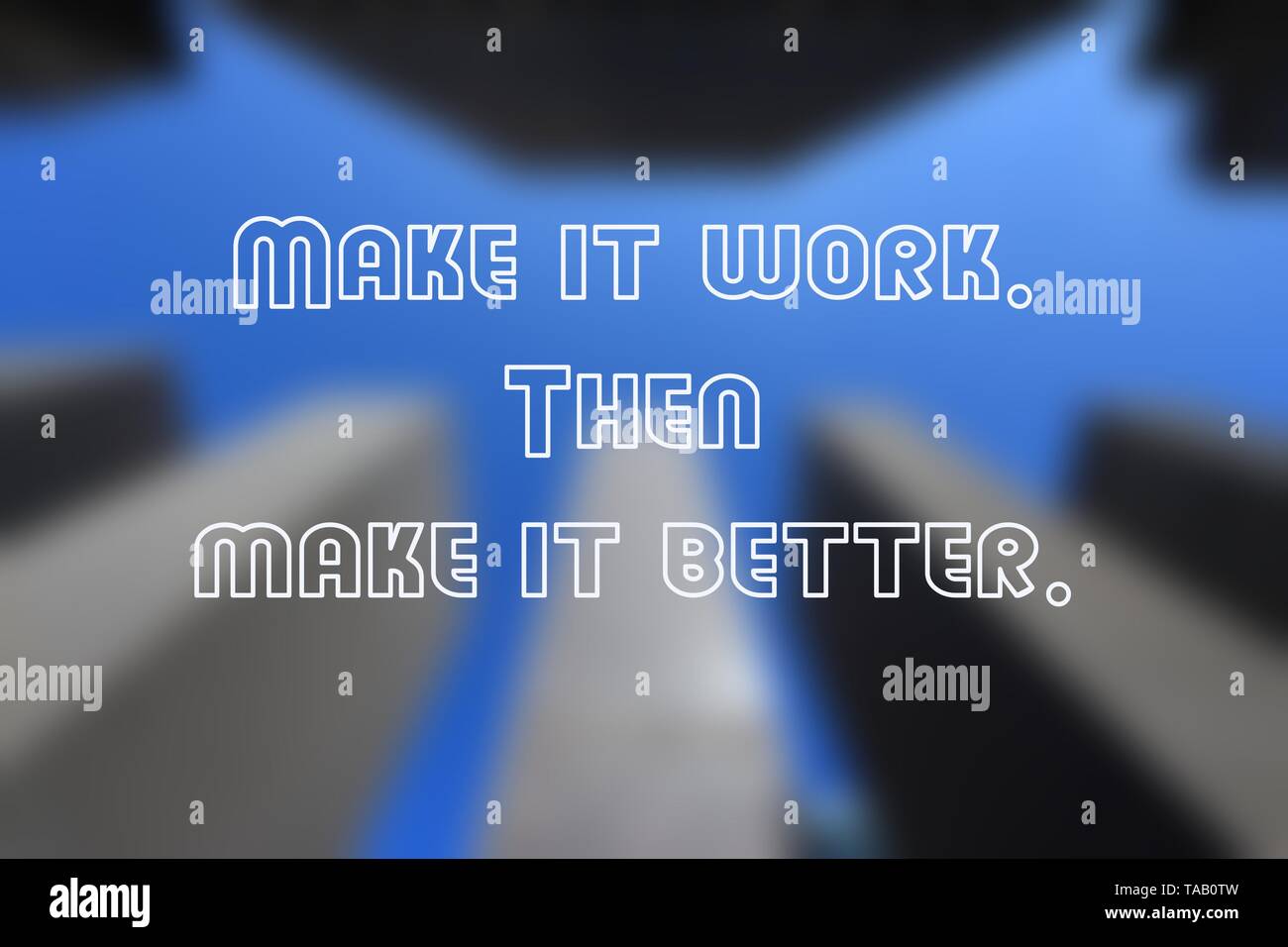Business motivational poster - startup inspiration. Make it work. Then ...