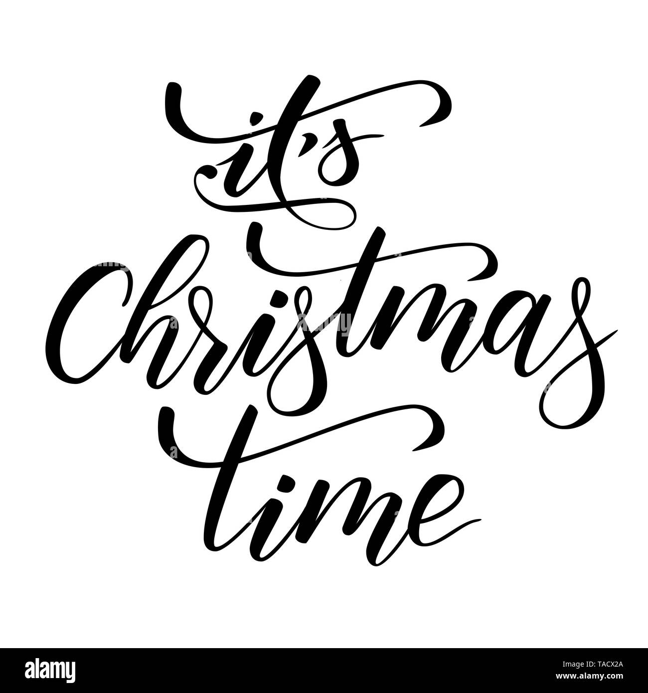 Brush calligraphy Its Christmas time Stock Vector Image & Art - Alamy