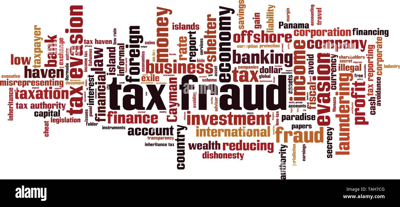 Tax fraud cloud concept. Collage made of words about tax fraud. Vector ... Tax fraud cloud concept. Collage made of words about tax fraud. Vector ...