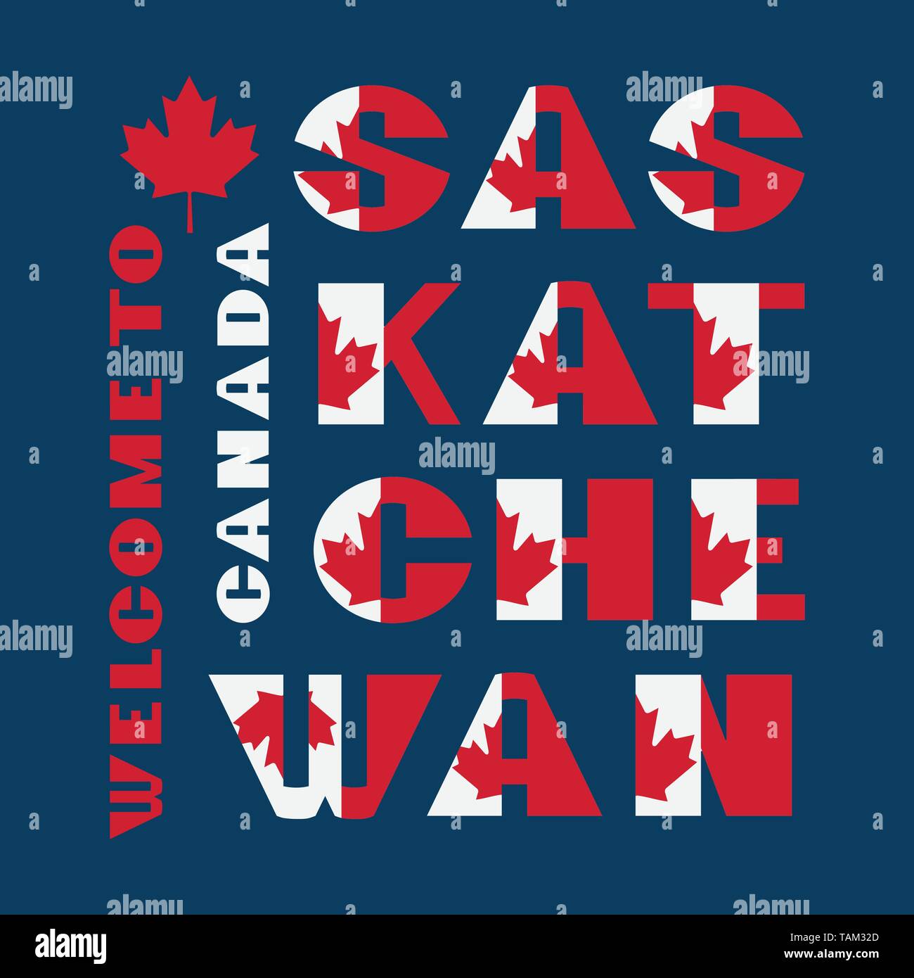 Canada flag style motivation poster with text Welcome Saskatchewan ...