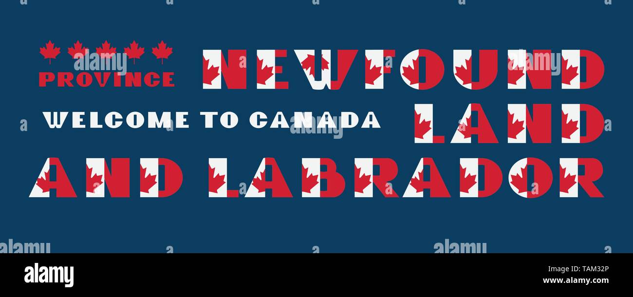 Canada flag style motivation poster with text Welcome Newfaundland and ...