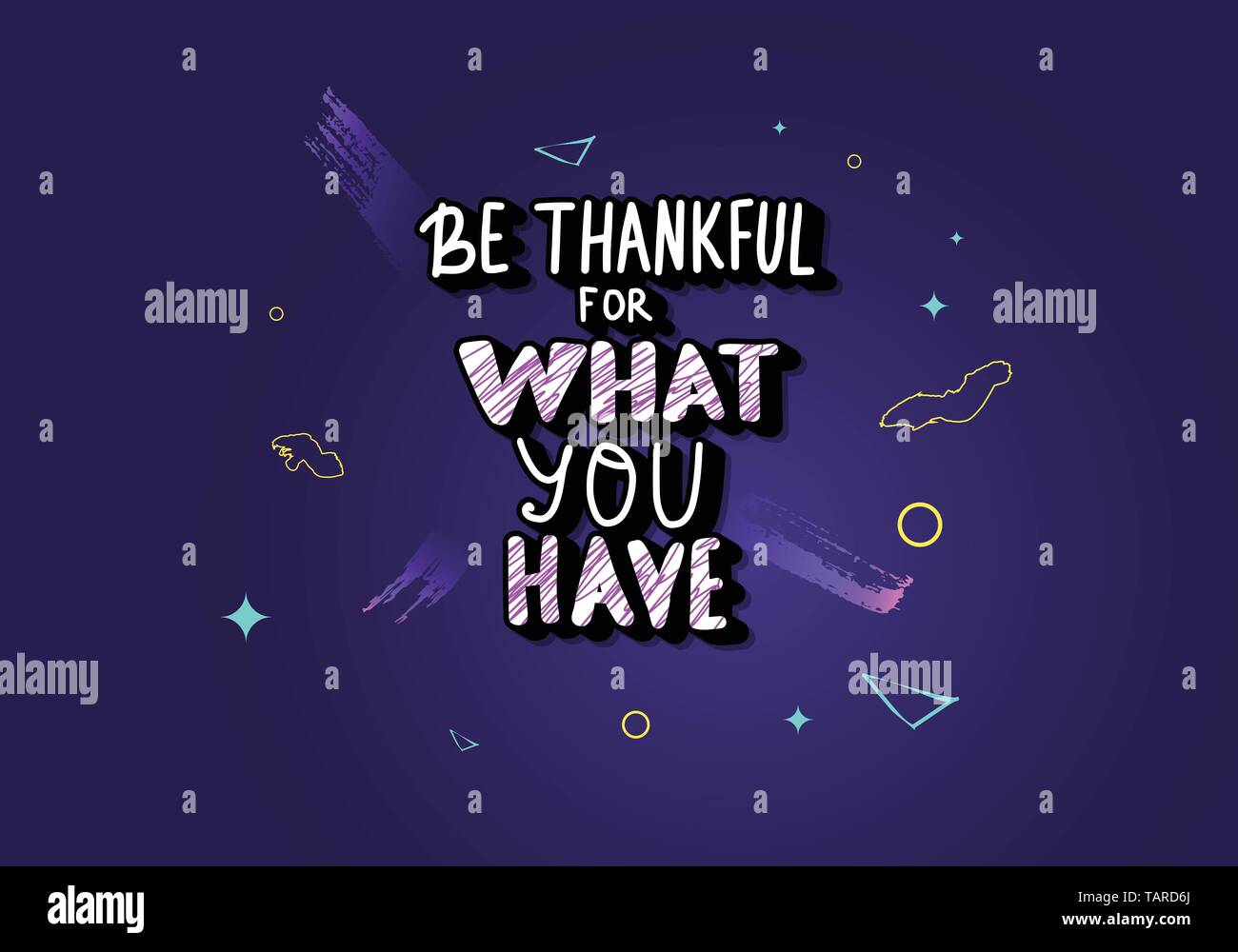 Be thankful for what you have handwritten lettering with shiny ...