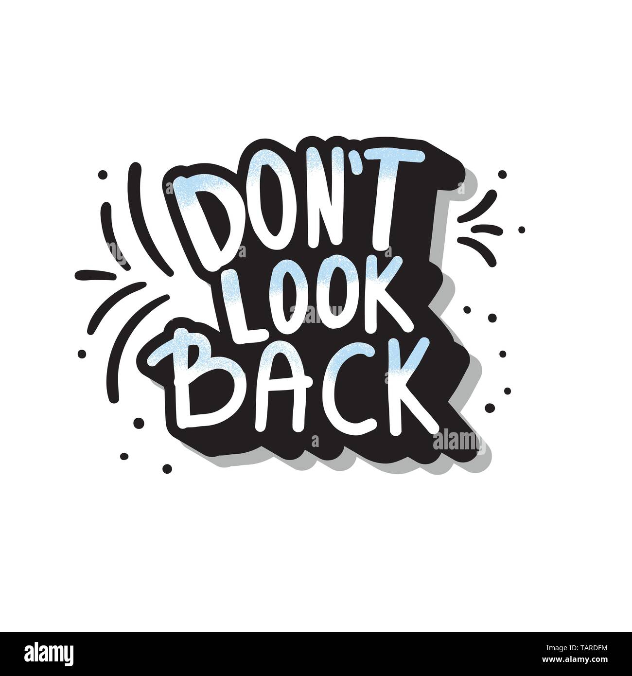 Dont look back quote isolated. Poster template with handwritten ...