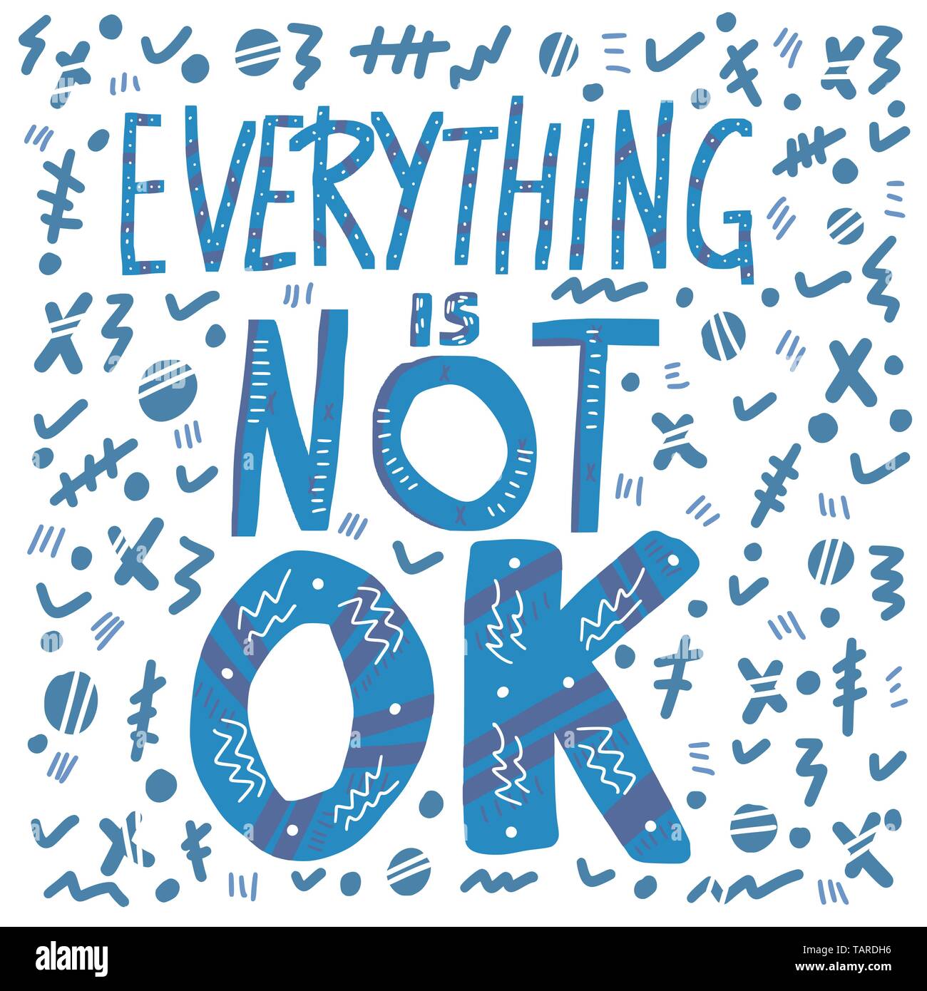 Everything is not ok handwritten lettering with abstract decoration ...