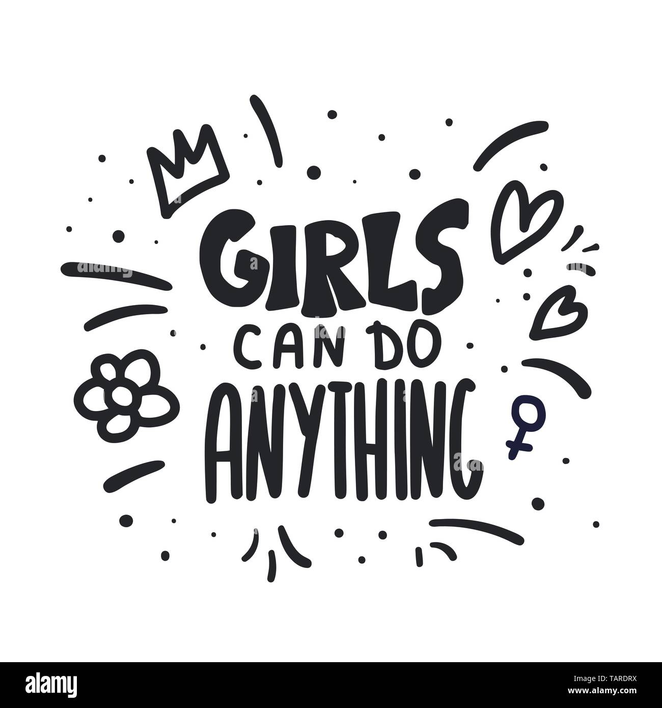 Girls can do anything quote isolated. Hand lettering with decoration ...