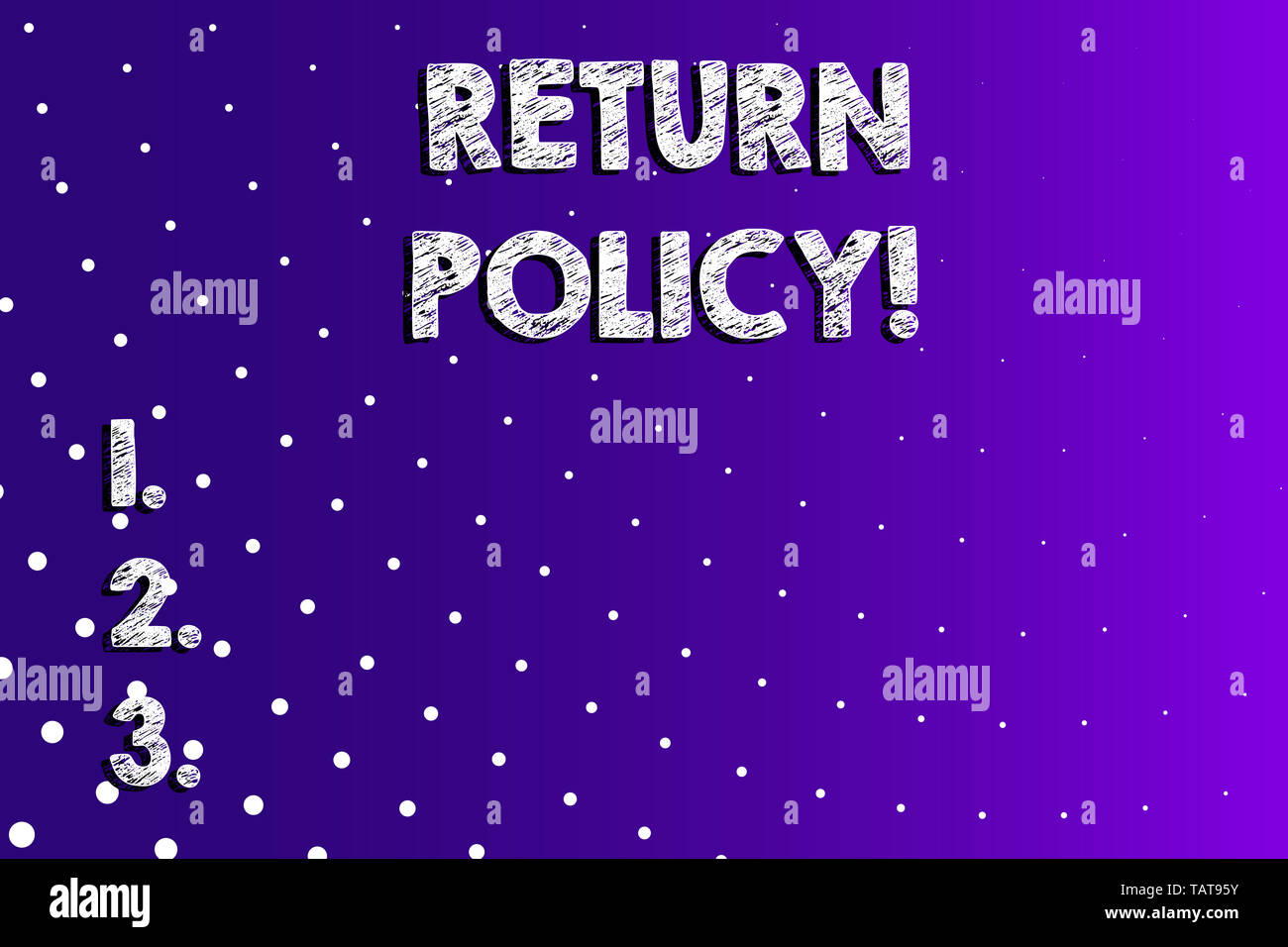 Text sign showing Return Policy. Business photo showcasing return or ...
