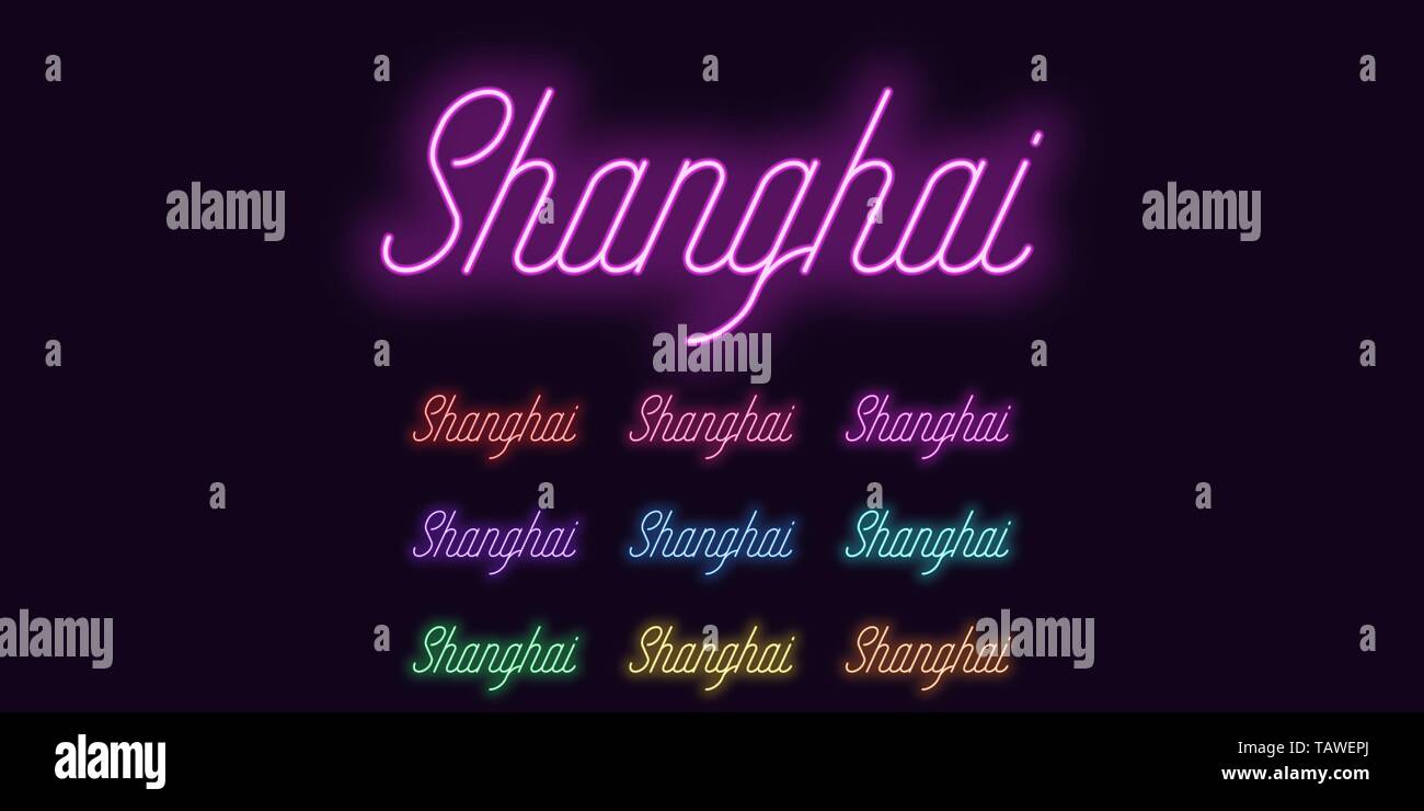 Neon lettering of Shanghai name. Neon text of Shanghai city. Set of ...
