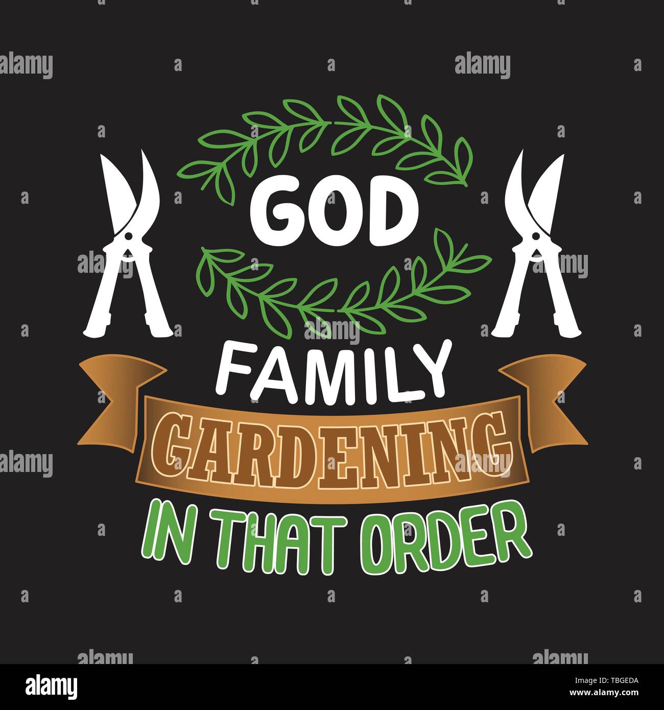 Gardening Quote. God family gardening in that order Stock Vector Image ...