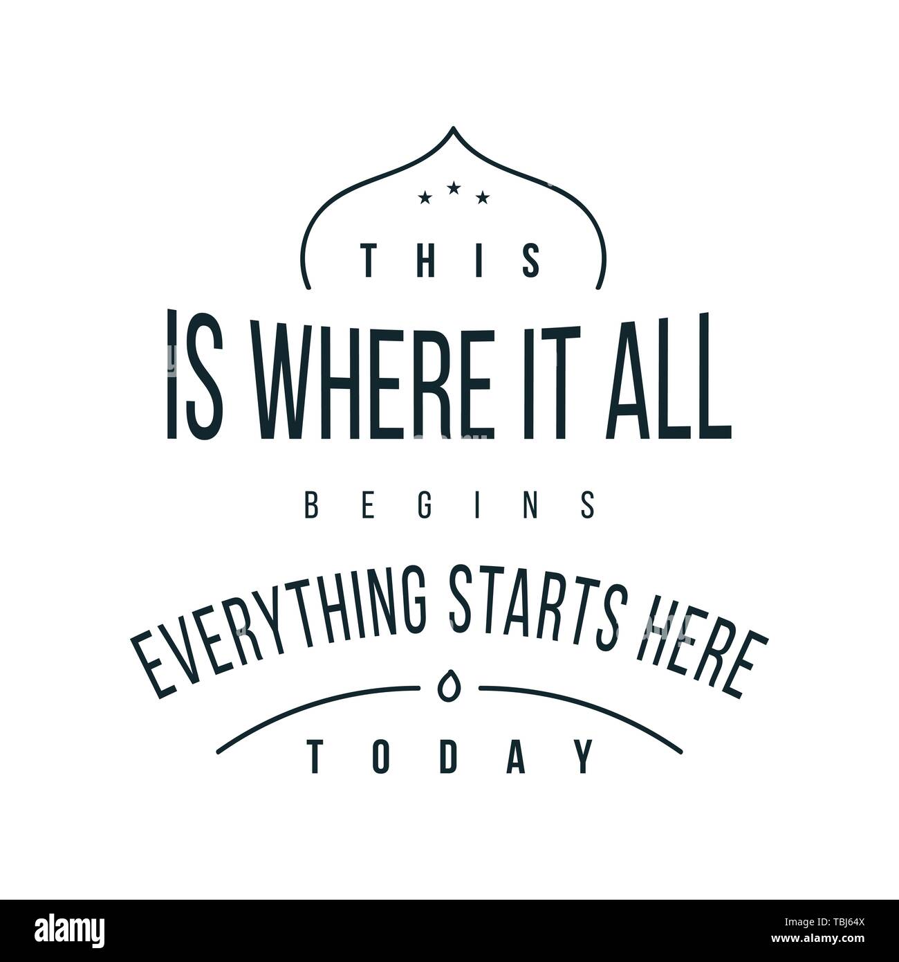 Quote vector illustration - This is where it all begins everything ...