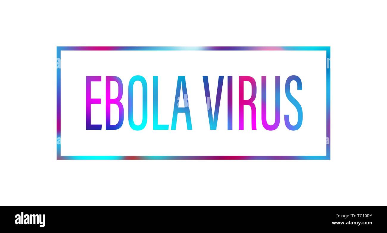 Ebola Virus color text Vector Illustration on white background Stock ...