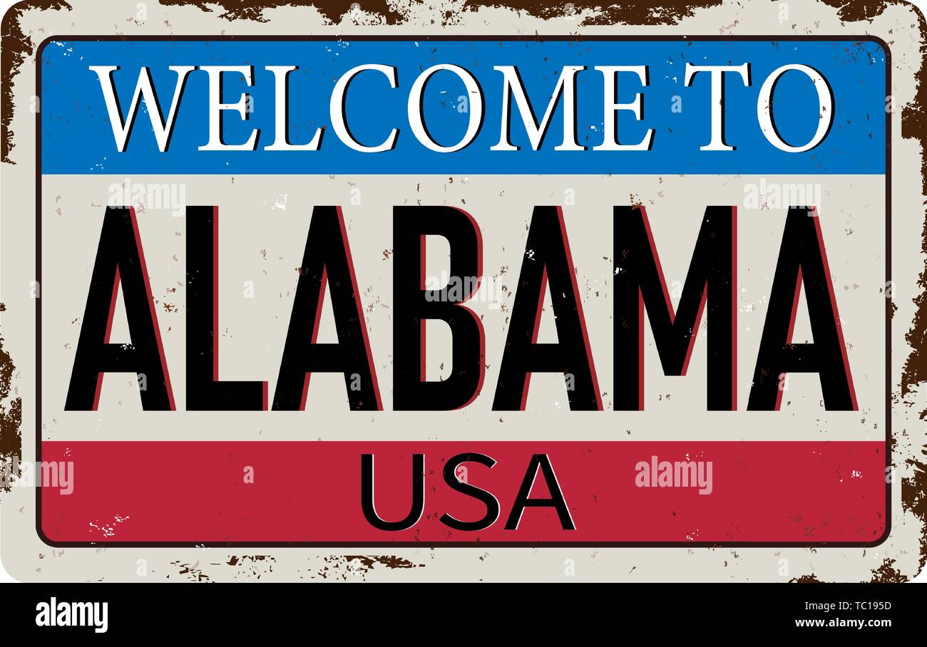 Welcome to Alabama vintage rusty metal sign on a white background ...