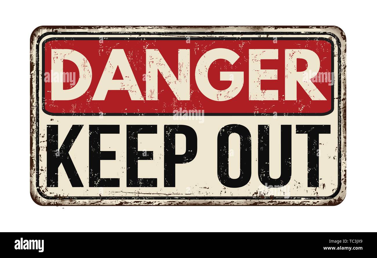 Keep out vintage rusty metal sign on a white background, vector ...