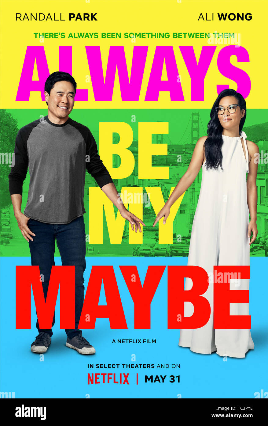 ALWAYS BE MY MAYBE, US poster, from left: Randall Park, Ali Wong, 2019 ...