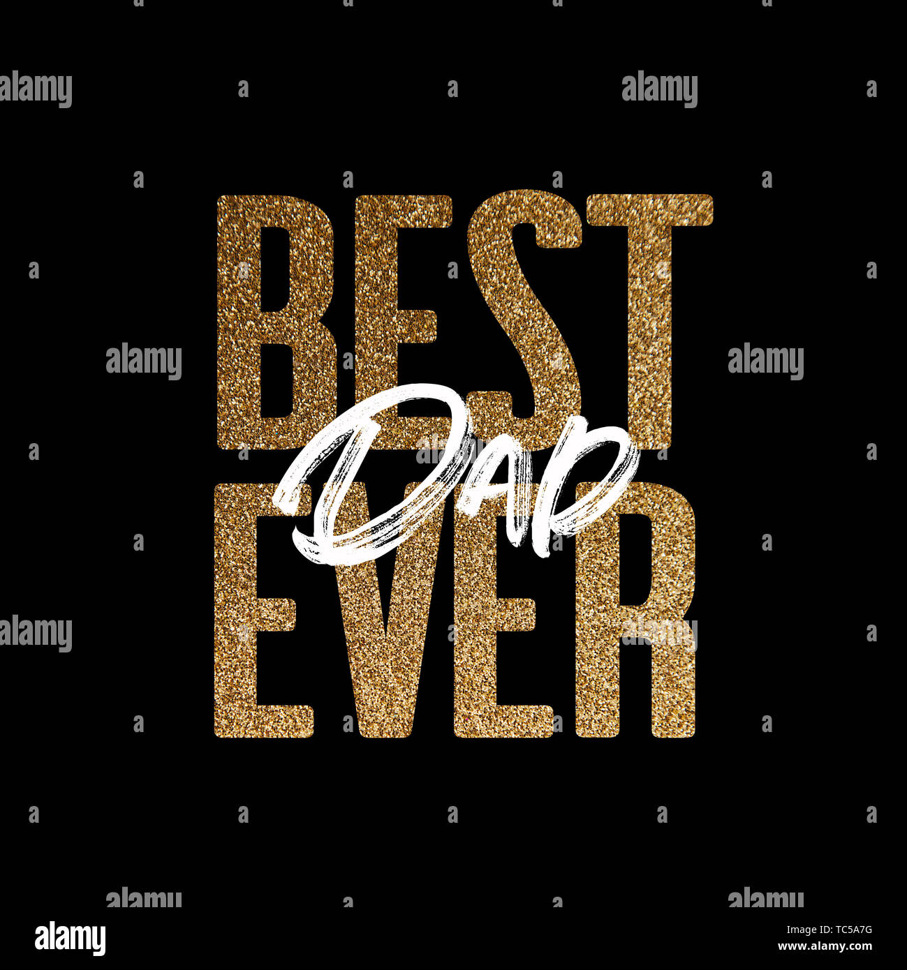 Best dad ever shiny gold glitter typography message Stock Photo - Alamy