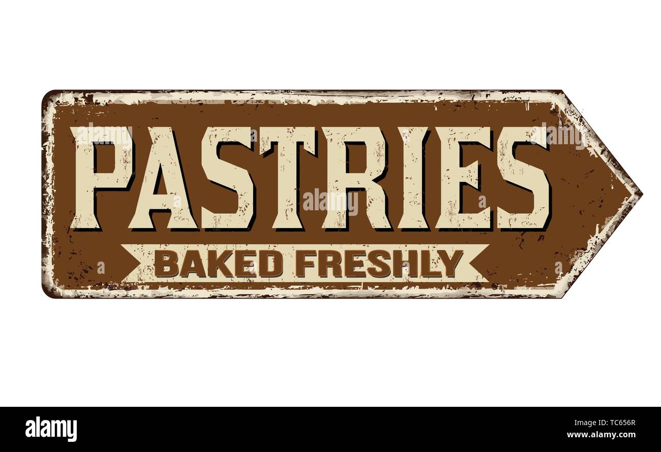 Pastries vintage rusty metal sign on a white background, vector ...