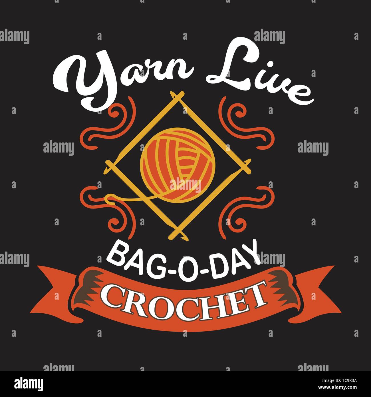 Crochet Quote and Saying. Yarn Live Bag o day crochet Stock Vector ...