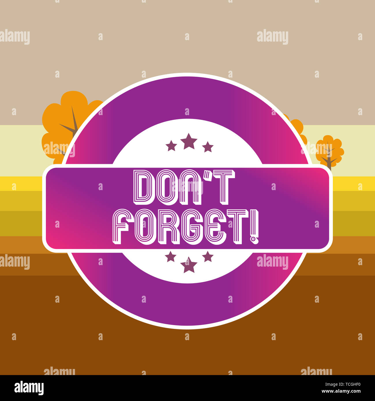 Text sign showing Don T Forget. Business photo text remind someone ...