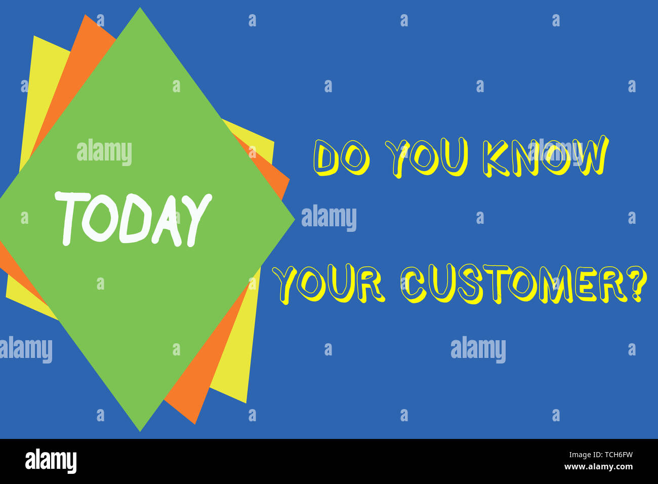 Writing note showing Do You Know Your Customer Question. Business ...