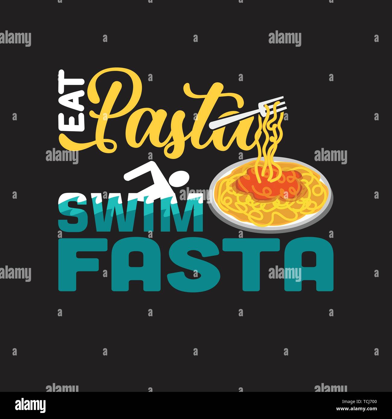 Pasta Quote and Saying. Eat Pasta and swim Stock Vector Image & Art - Alamy