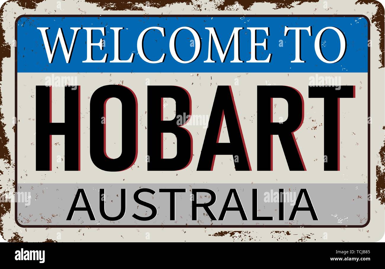 welcome to hobart australia rusty plaque sign on white background Stock ...