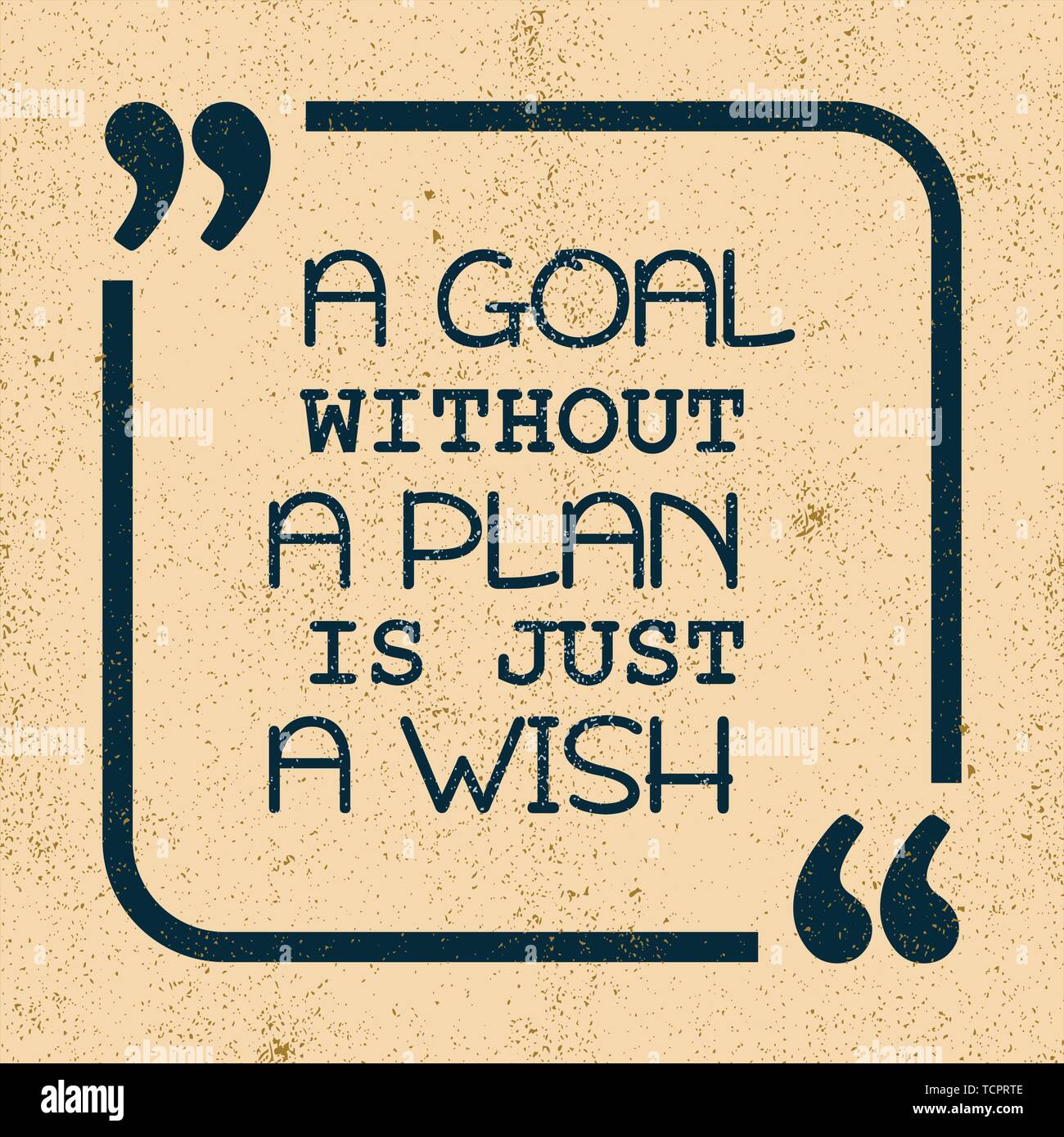 A goal without a plan is just a wish. Inspirational motivational quote ...