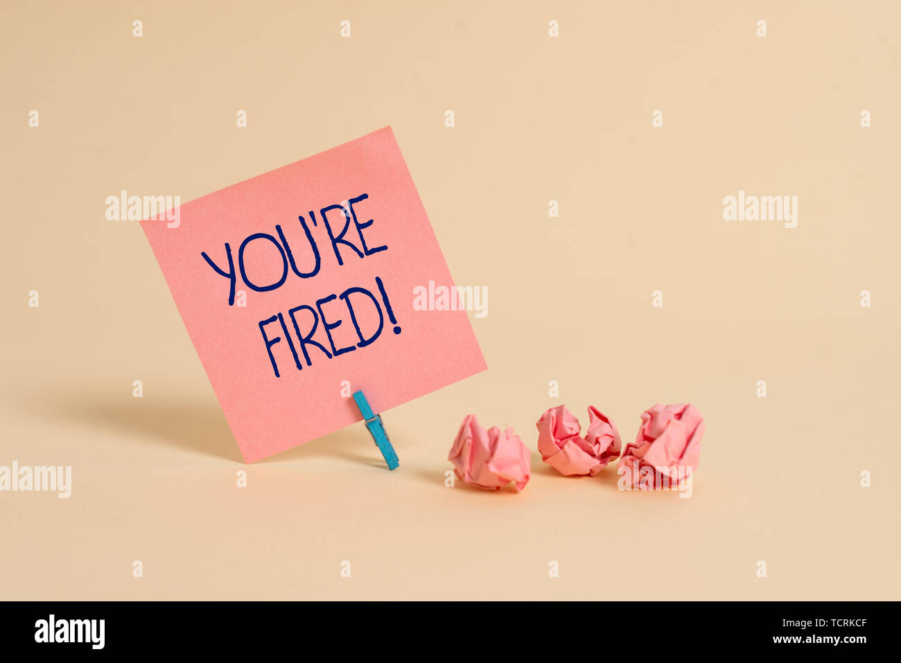 Handwriting text You Re Fired. Conceptual photo Used by boss indicate ...
