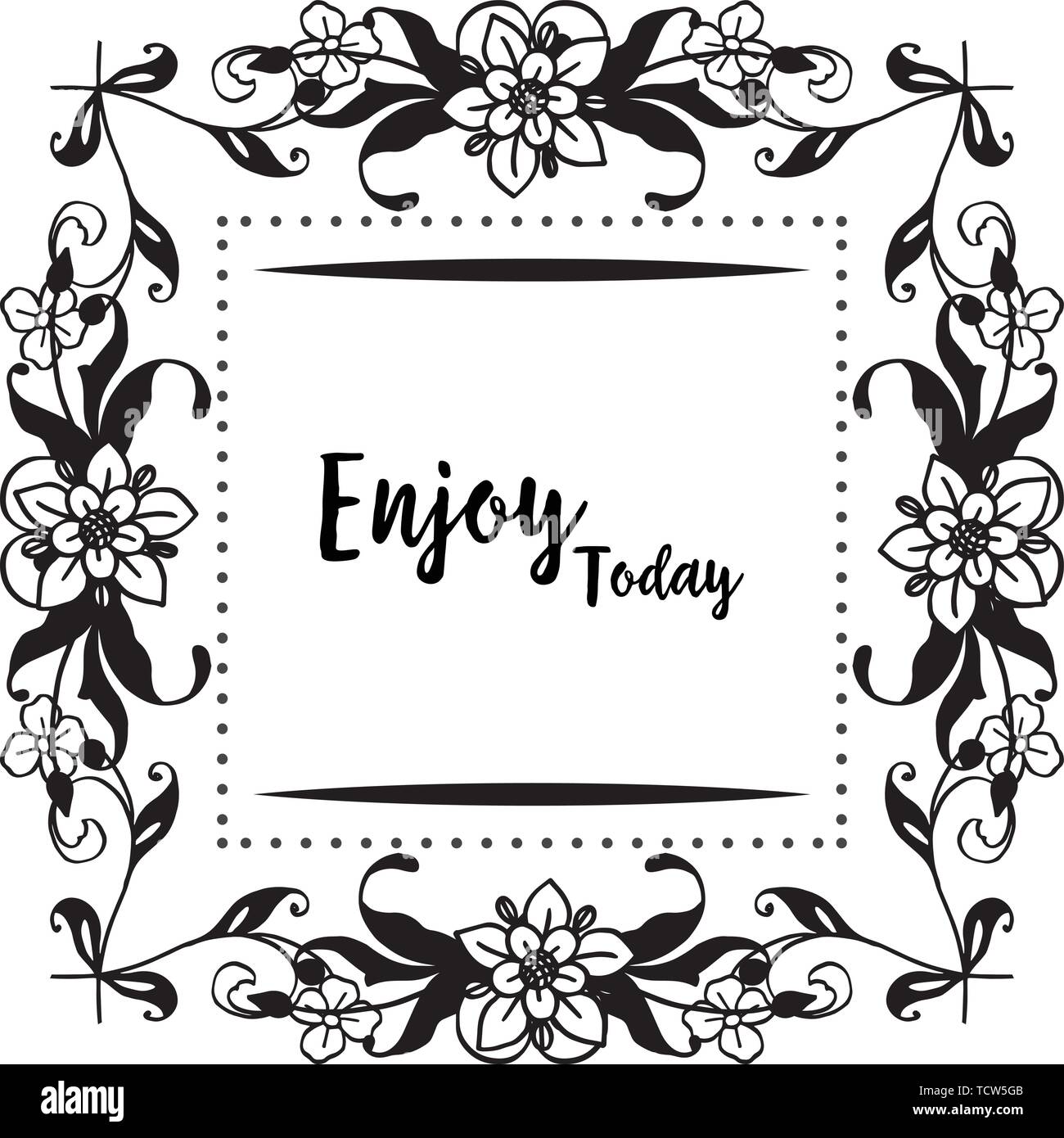 Vector illustration greeting card enjoy today with decoration flower ...