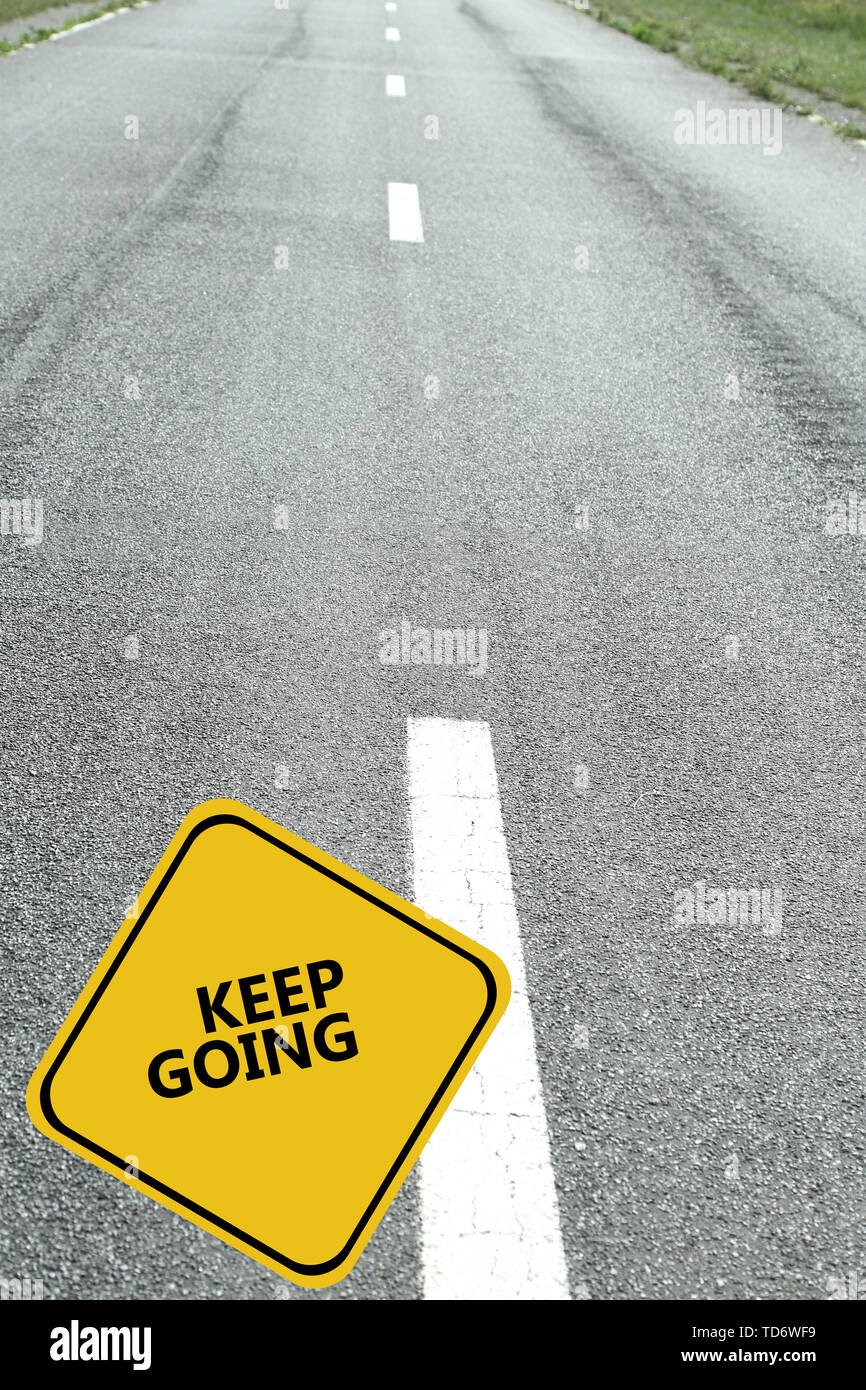 Keep going road sign hi-res stock photography and images - Alamy