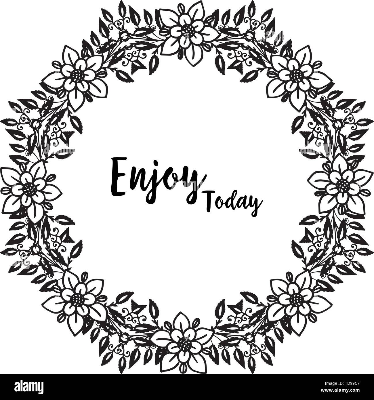 Vector illustration greeting card enjoy today with design wreath frame ...
