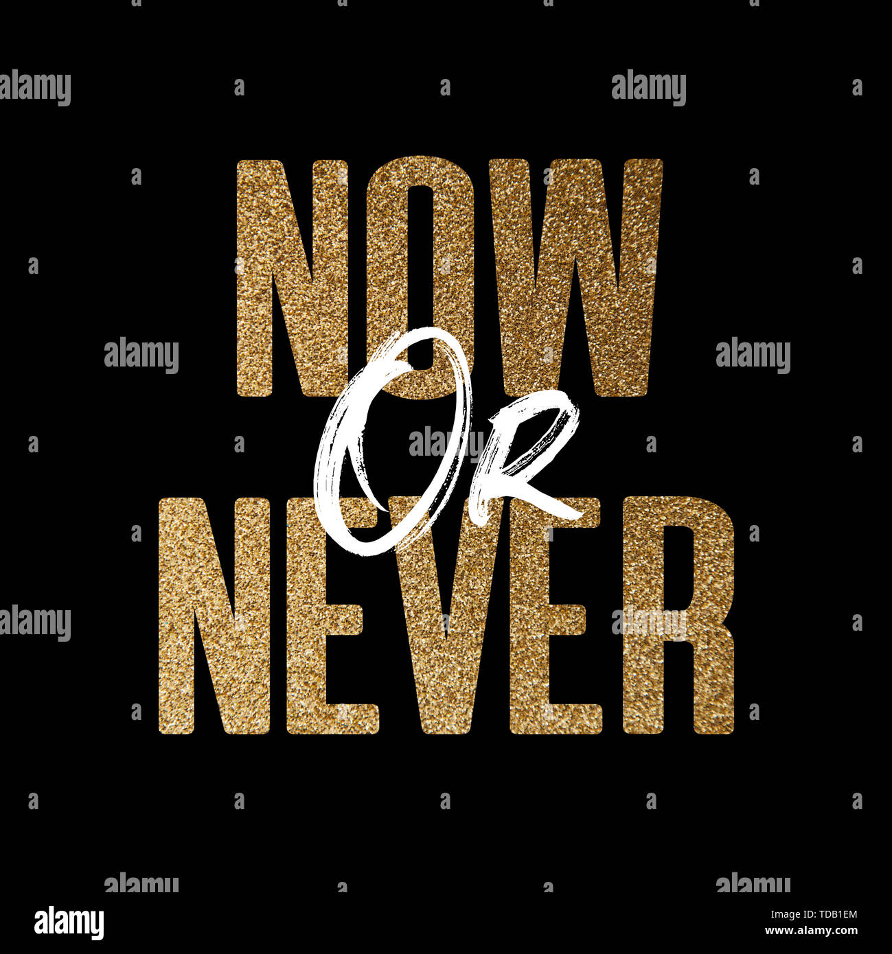 Now or never, gold and white inspirational motivation quote Stock Photo ...