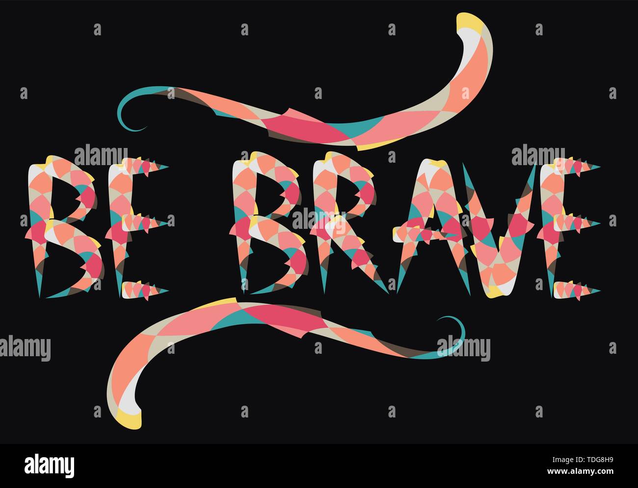 Be brave hand drawn quote about courage and braveness. motivation ...