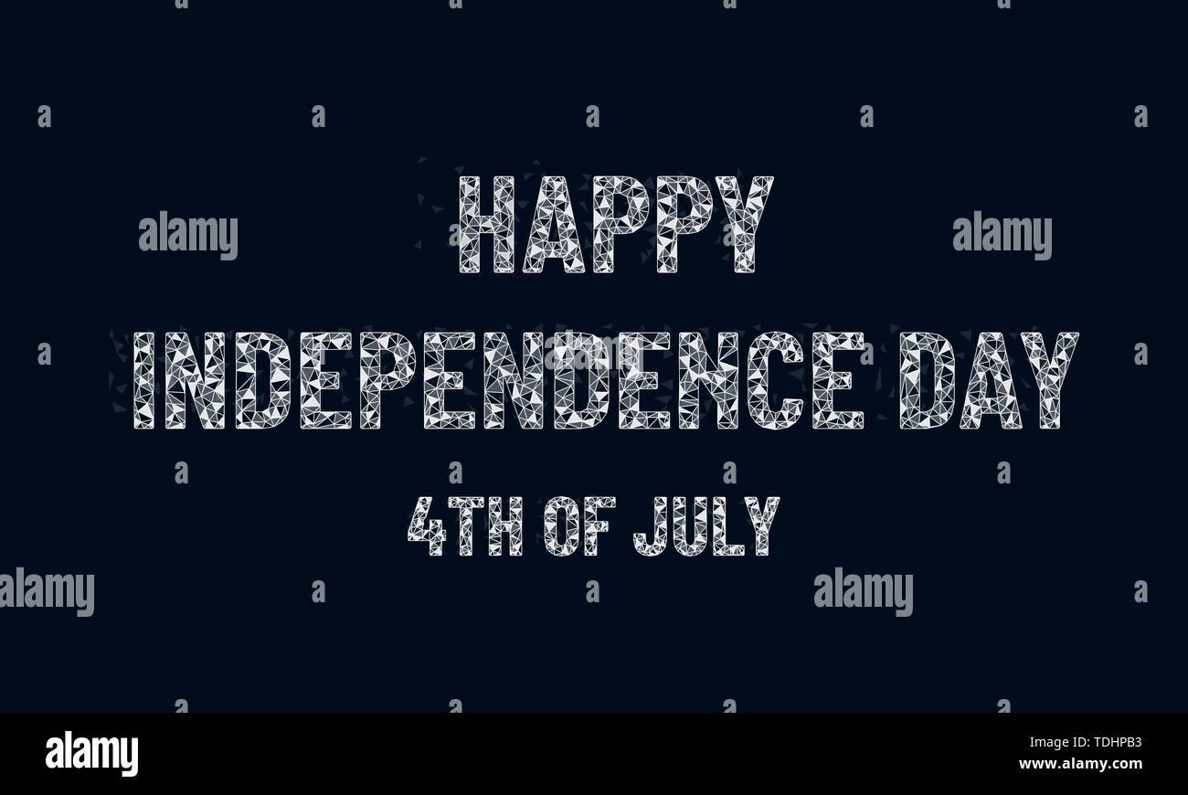 Happy Independence Day USA, text in a low poly design, dark symbolic ...