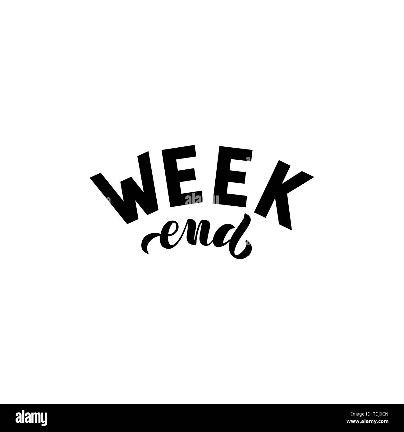 Vector illustration with handwritten phrase - Weekend. Lettering Stock ...