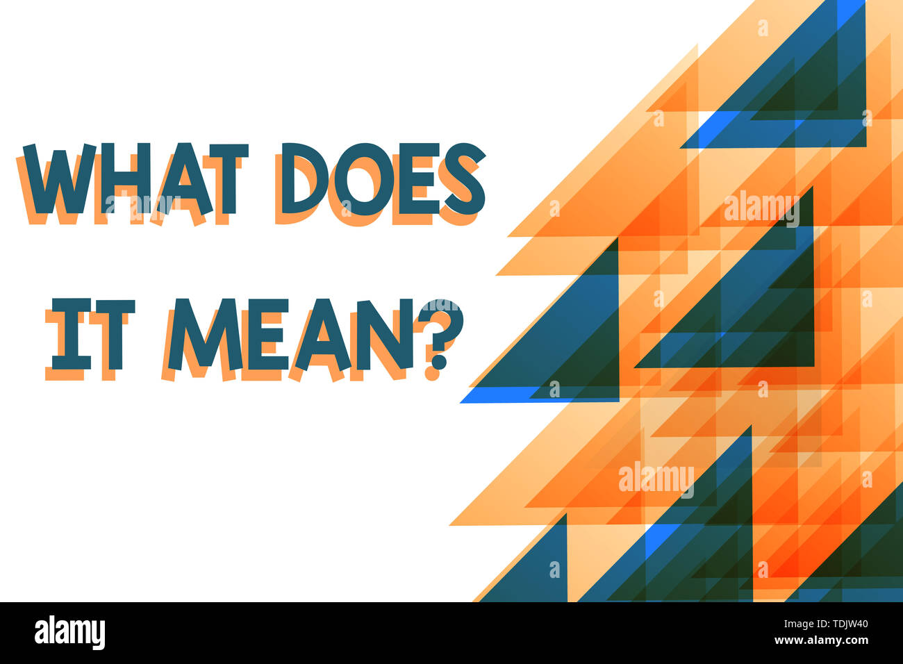 Conceptual hand writing showing What Does It Mean question. Concept ...