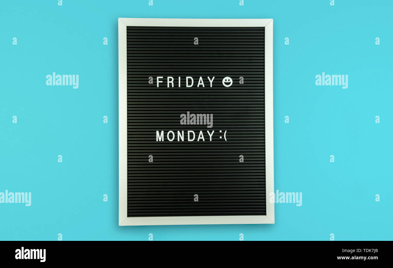The word FRIDAY on a letter board with happy smiley and Monday with sad ...