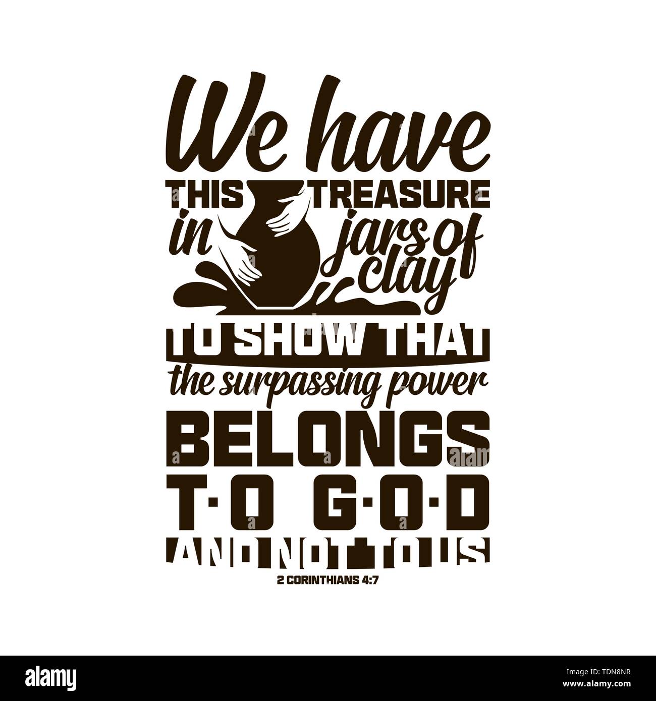 Christian typography and lettering. Biblical illustration. We have the ...