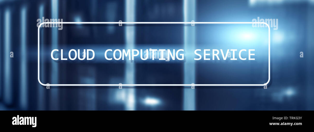 Cloud computing service concept on Supercomputer blurred background ... Cloud computing service concept on Supercomputer blurred background ...